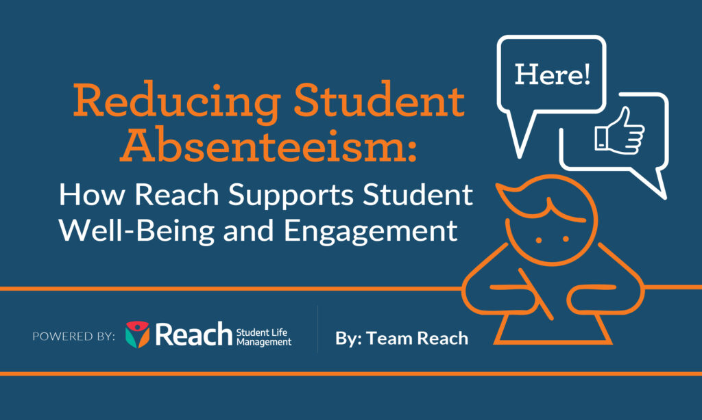 Reducing Student Absenteeism: How Reach Supports Student Well-Being and ...